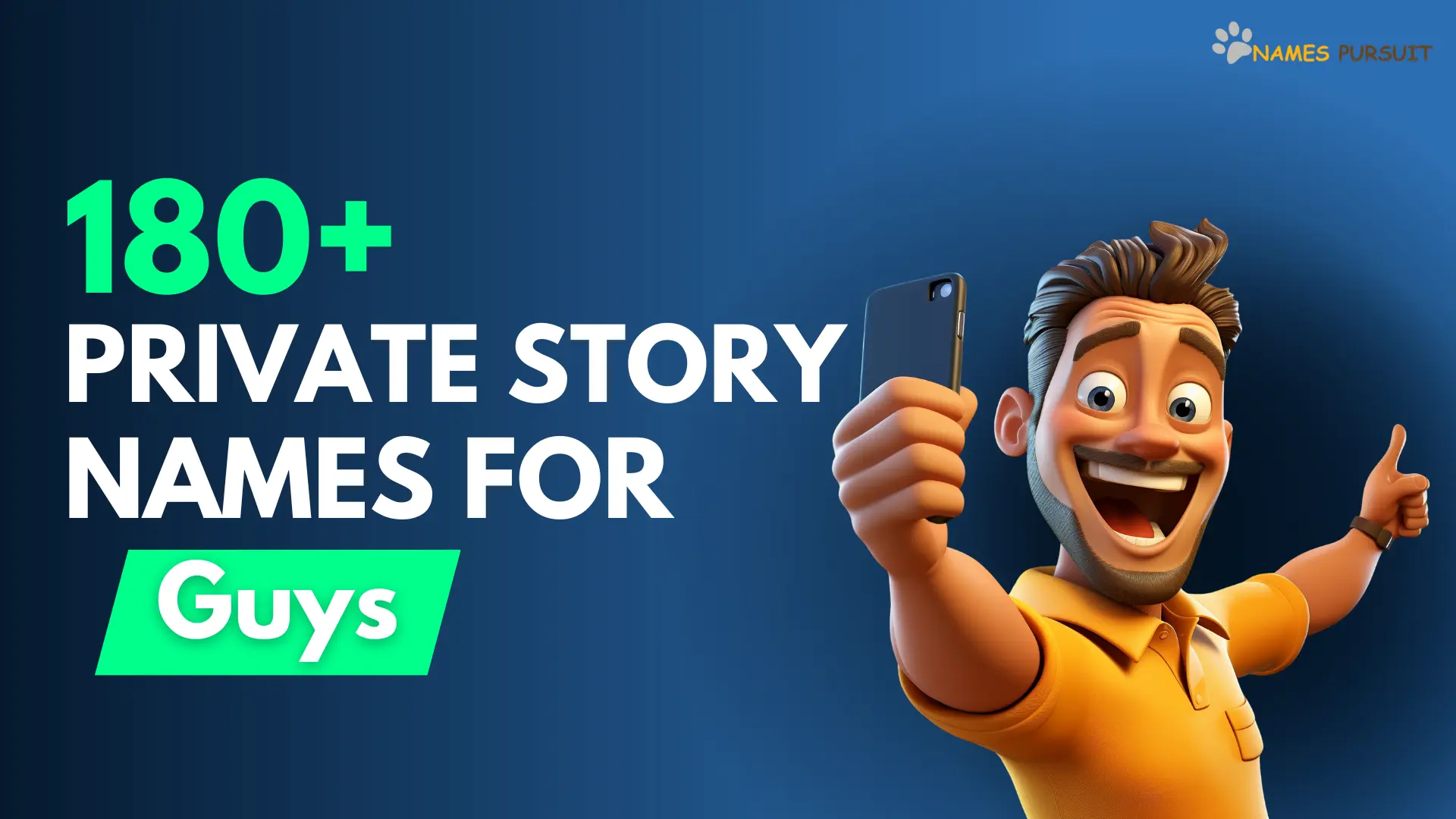 180+ Private Story Names for Guys [Popular & Unique Ideas]